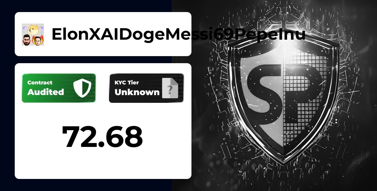 ElonXAIDogeMessi69PepeInu | SolidProof TrustNet